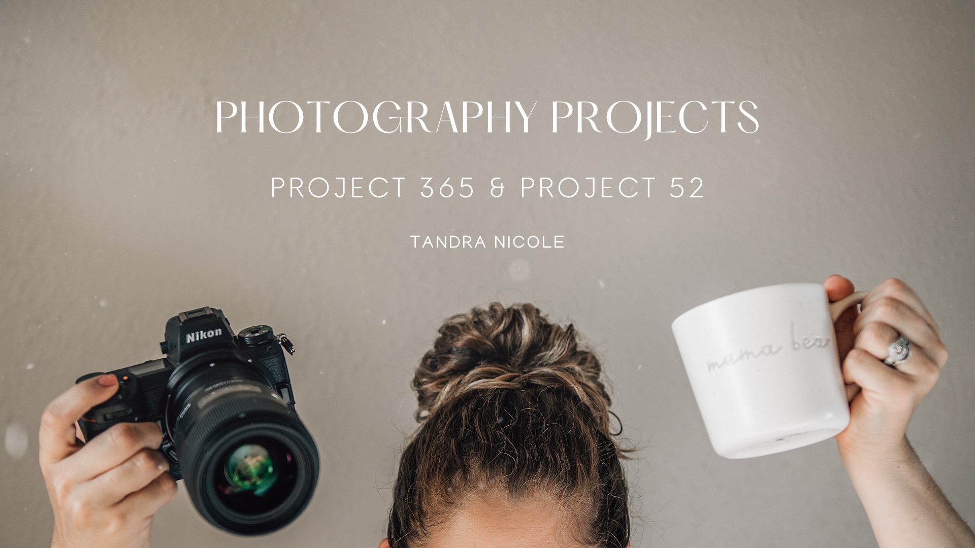 New Year’s Photography Projects: 365 & 52 - Tandra Nicole